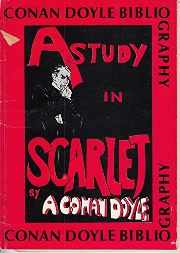 Conan Doyle bibliography: A bibliography of the works of Sir Arthur ...