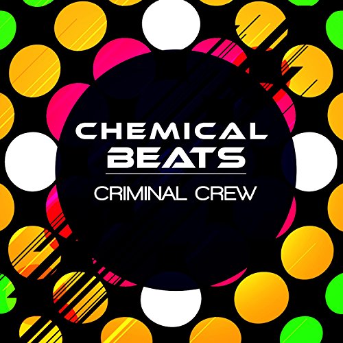 Play Criminal Crew by Chemical Beats on Amazon Music