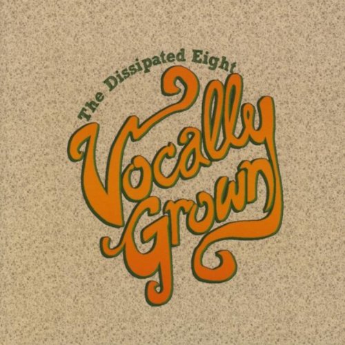 Amazon.com: Vocally Grown : Dissipated Eight: Digital Music