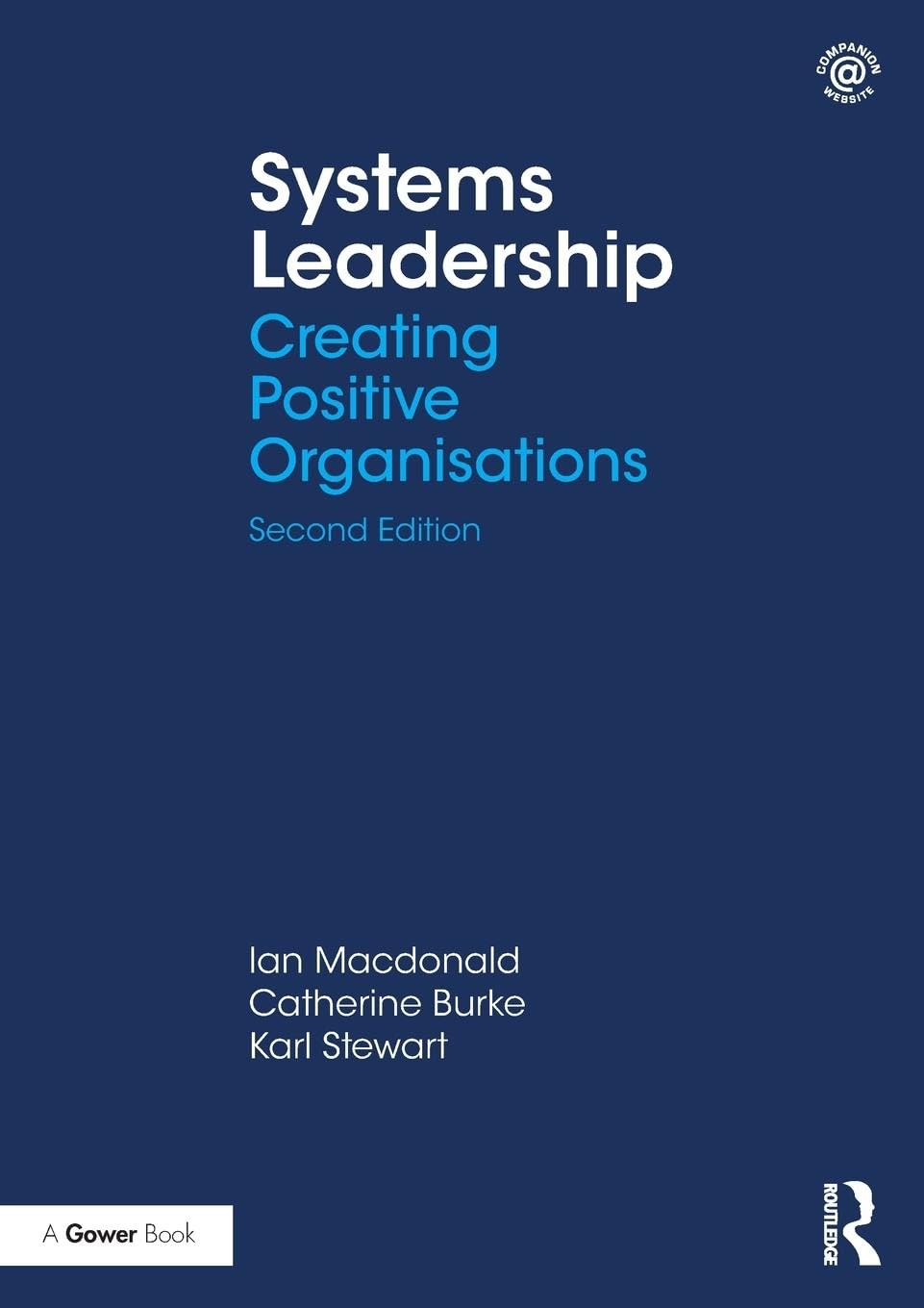 Systems Leadership: Macdonald, Ian, Burke, Catherine, Stewart, Karl ...