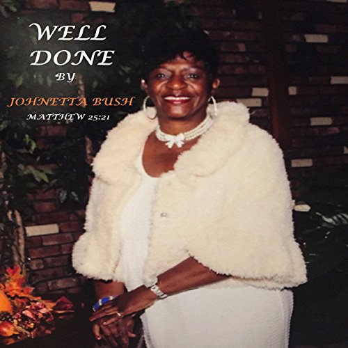 Play Well Done by Johnetta Bush on Amazon Music