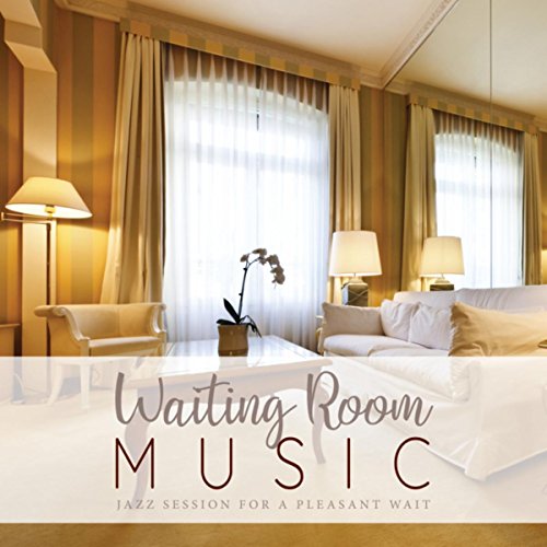 Amazon.com: Waiting Room Music: Jazz Sessions for a Pleasant Wait ...