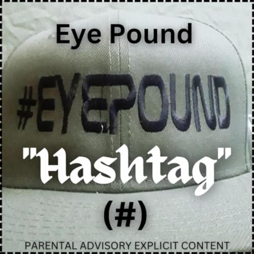 Amazon.co.jp: Pound Hashtag [Explicit] : Eye Pound: Digital Music