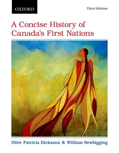 A Concise History of Canada's First Nations: Dickason, The late Olive ...