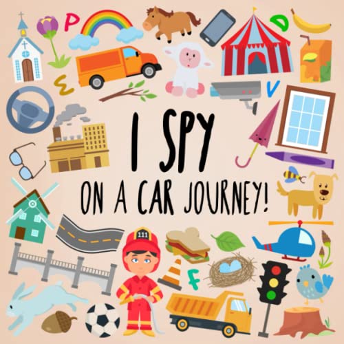 I Spy On A Car Journey A Fun Guessing Game For 2 5 Year Olds I Spy i-spy-on-a-car-journey-a-fun-guessing-game-for-2-5-year-olds-i-spy
