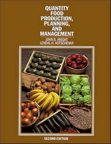 Quantity Food Production, Planning, and Management, 2nd Edition: Knight ...