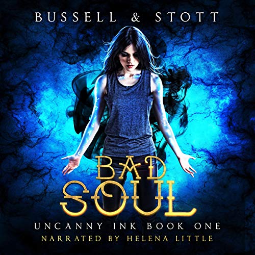Bad Soul: Uncanny Ink Series, Book 1 (Audio Download): David Bussell, M ...