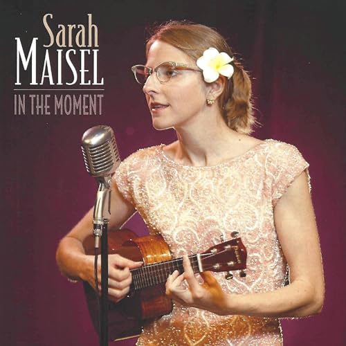 Amazon Music - Sarah MaiselのIn The Moment - Amazon.co.jp