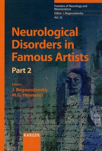 Neurological Disorders in Famous Artists (FRONTIERS OF NEUROLOGY AND ...