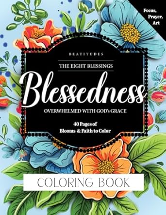Amazon.com: Blessedness Coloring Book: Beatitudes, Overwhelmed with God ...