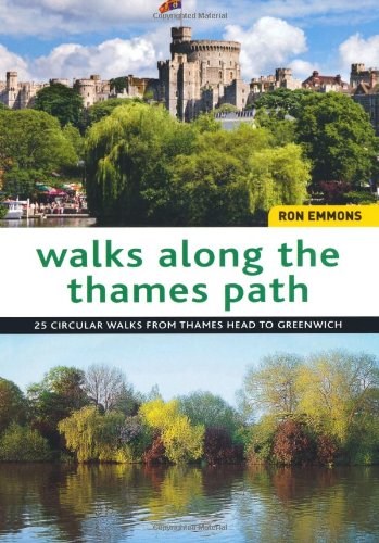 Walks Along the Thames Path: Circular Walks from Thames Head to ...