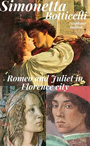 Simonetta Botticelli: Romeo and Juliet in Florence city - Kindle ...