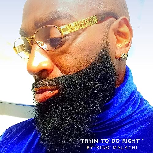 Play Tryin to do right by King Malachi on Amazon Music