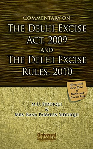Buy Commentary on the Delhi Excise Act, 2009 and the Delhi Excise Rules ...