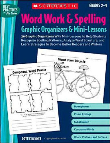 Word Work and Spelling: Graphic Organizers and Mini-Lessons: 20 Graphic ...