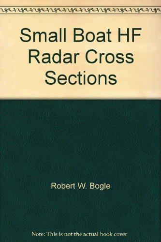 Small Boat HF Radar Cross Sections: Robert W. Bogle: Amazon.com: Books