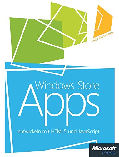 Windows Store Apps entwickeln mit HTML5 und JavaScript : Rieseberg ...
