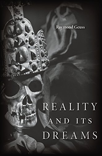 Reality and Its Dreams - Kindle edition by Geuss, Raymond. Politics ...