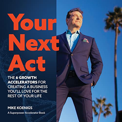 Amazon.com: Your Next Act: The Six Growth Accelerators for Creating a ...