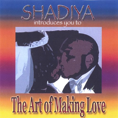 Play The Art of Making Love by Shadiya on Amazon Music