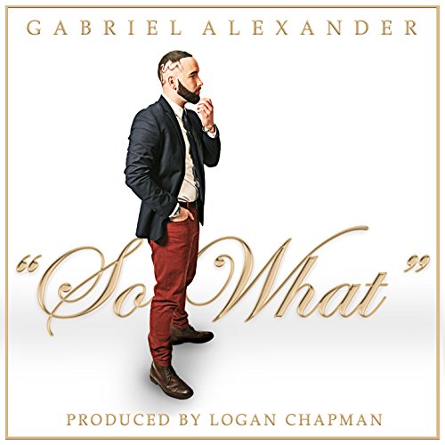 Écouter So What de Gabriel Alexander sur Amazon Music Unlimited