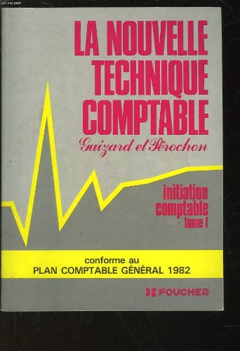 La nouvelle technique comptable tome 1: initiation comptable : Perochon Guizard: Amazon.ca: Livres