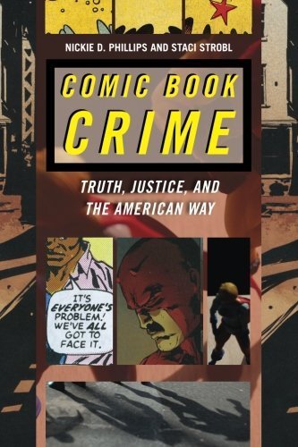 Comic Book Crime: Truth, Justice, and the American Way (Alternative ...