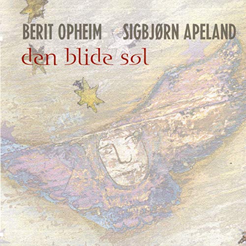 Den Blide Sol by Berit Opheim & Sigbjørn Apeland on Amazon Music ...