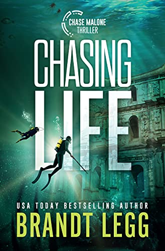 Chasing Life (Chase Malone Thriller) - Kindle edition by Legg, Brandt ...