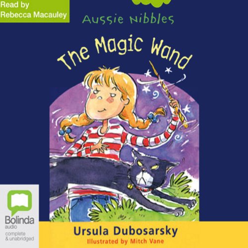 The Magic Wand: Aussie Nibbles (Audio Download): Ursula Dubosarsky ...