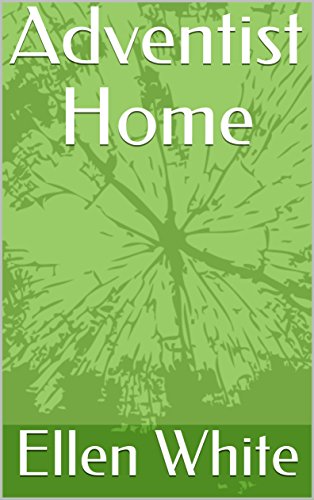 Amazon.co.jp: Adventist Home (English Edition) 電子書籍: White, Ellen: 洋書