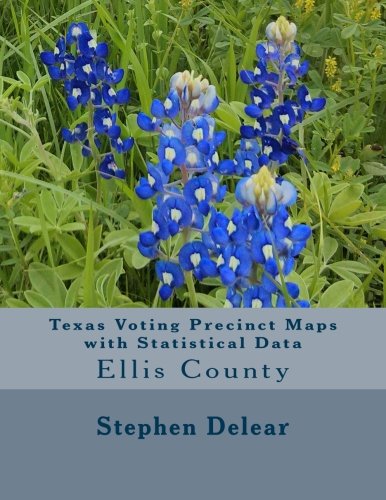 Texas Voting Precinct Maps with Statistical Data: Ellis County: Delear ...