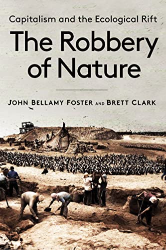 The Robbery of Nature: Capitalism and the Ecological Rift - Kindle ...