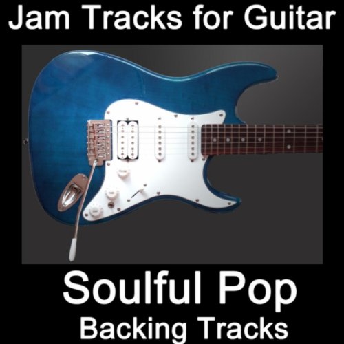 Play Jam Tracks for Guitar: Soulful Pop (Backing Tracks) by ...