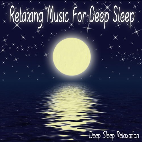 Play Relaxing Music For Deep Sleep by Deep Sleep Relaxation on Amazon Music