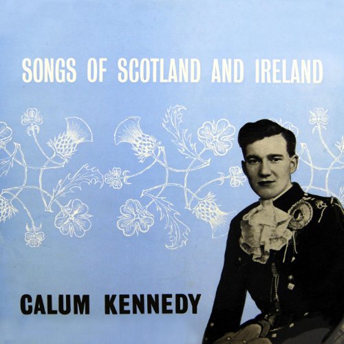Play Songs Of Scotland And Ireland by Calum Kennedy on Amazon Music
