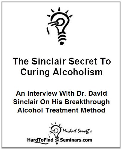 Amazon.com: The Sinclair Secret To Curing Alcoholism: An Interview With ...
