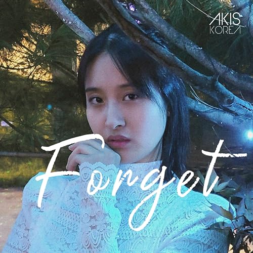 Play FORGET by AKIS KOREA on Amazon Music