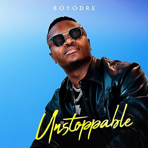 Écouter Unstoppable de Boyodre sur Amazon Music Unlimited