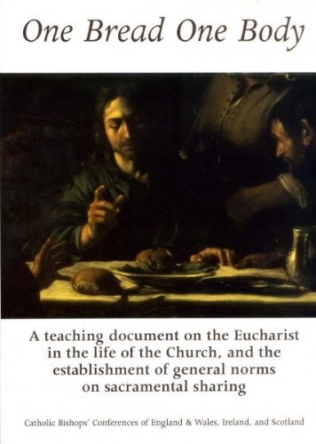 One Bread, One Body - a teaching document on the Eucharist in the life ...