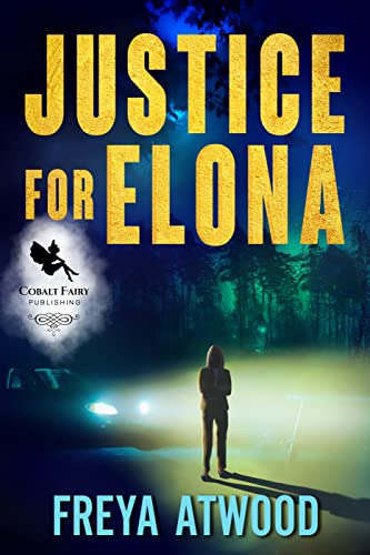 Amazon.com: Justice for Elona: A Legal Thriller eBook : Atwood, Freya ...