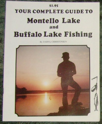 You Complete Guide to Montello Lake and Buffalo Lake Fishing: Daryl ...