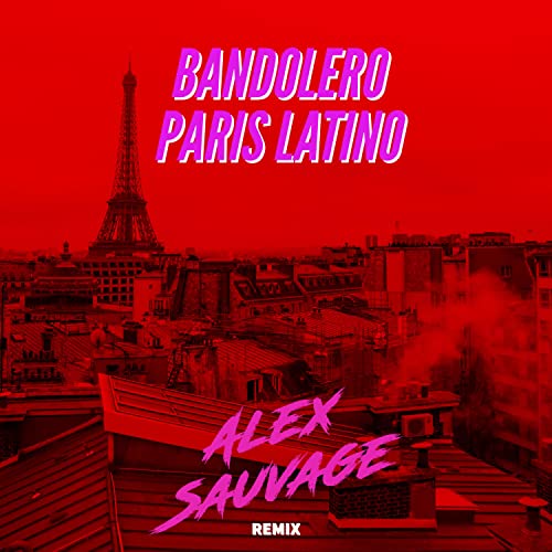 Paris Latino (Alex Sauvage Remix) de Bandolero no Amazon Music Unlimited