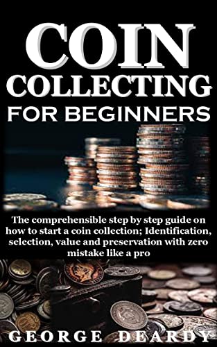 Amazon.com: COIN COLLECTING FOR BEGINNERS : The comprehensible step by ...