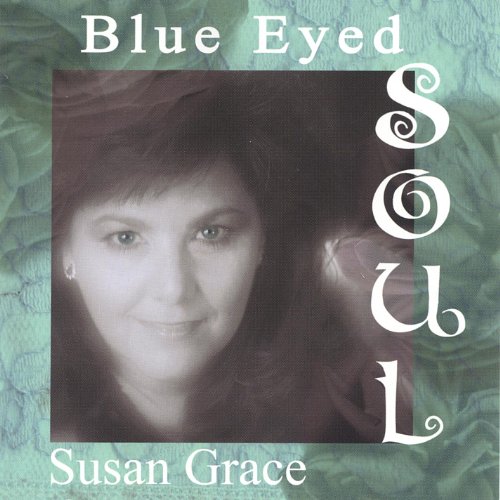 Amazon.com: Blue Eyed Soul : Susan Grace: Digital Music