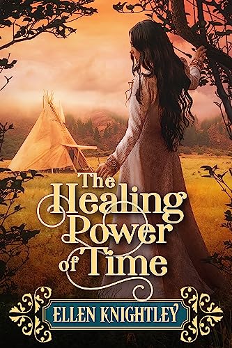 The Healing Power of Time: A Historical Western Romance Novel eBook ...
