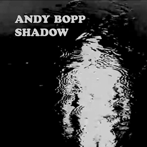 Play Shadow by Andy Bopp on Amazon Music