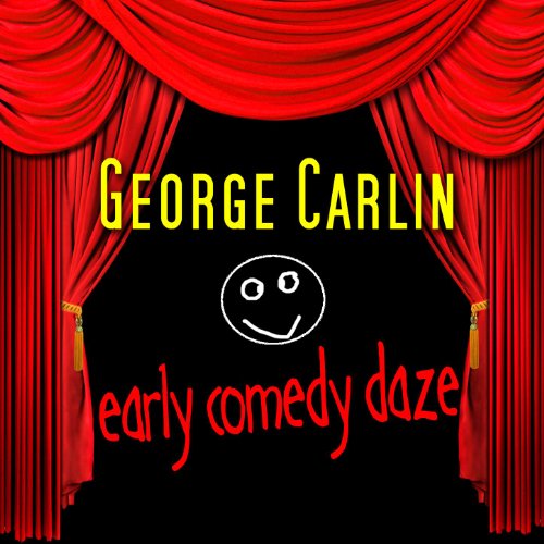 Amazon Music - George CarlinのEarly Comedy Dayz - Amazon.co.jp