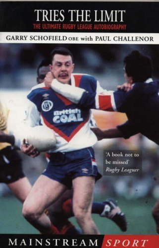 Tries the Limit: The Ultimate Rugby League Autobiography (Mainstream ...