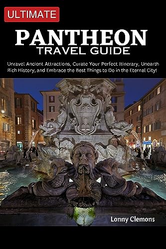 Amazon.com: ULTIMATE PANTHEON TRAVEL GUIDE: Unravel Ancient Attractions ...